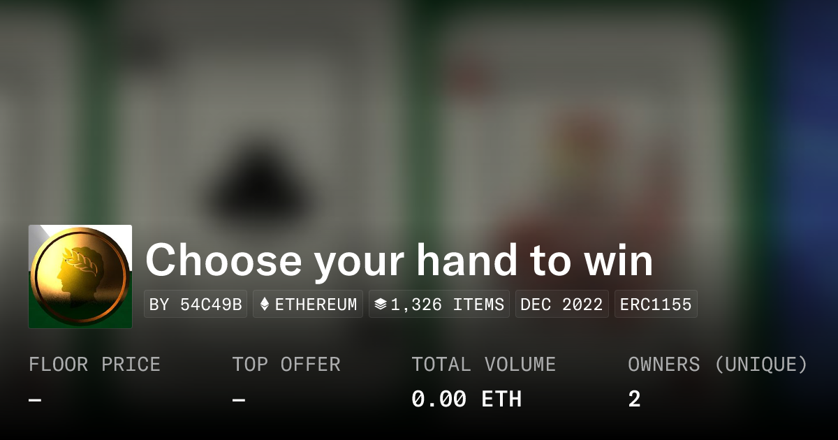Choose your hand to win - Collection | OpenSea