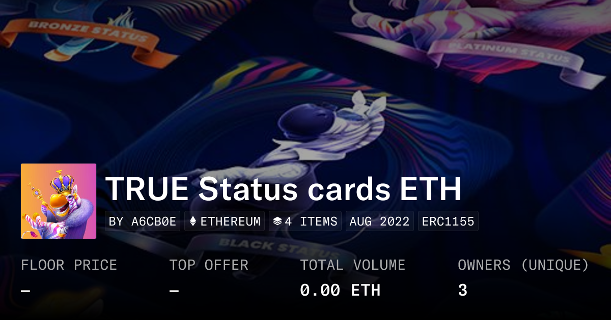 TRUE Status cards ETH - Collection | OpenSea