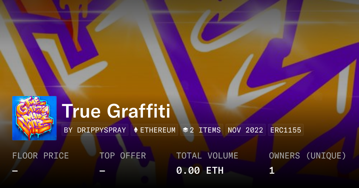 True Graffiti - Collection | OpenSea