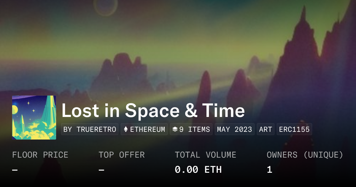 Lost in Space & Time - Collection | OpenSea