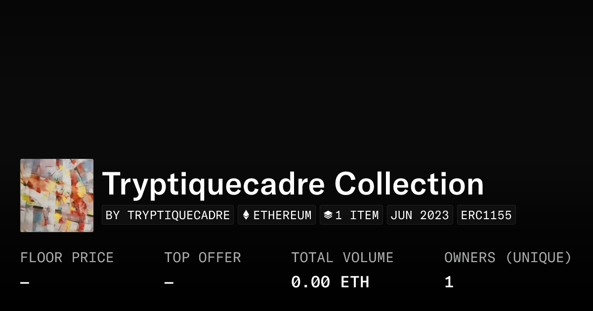 Tryptiquecadre Collection - Collection | OpenSea