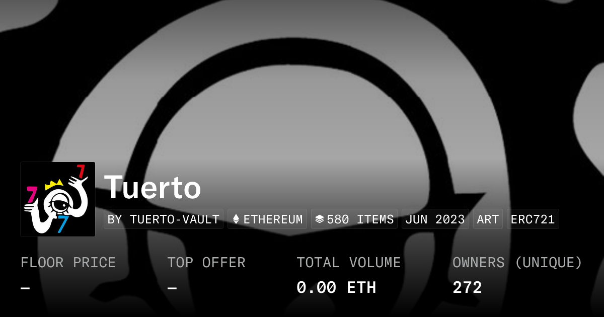 Tuerto - Collection | OpenSea