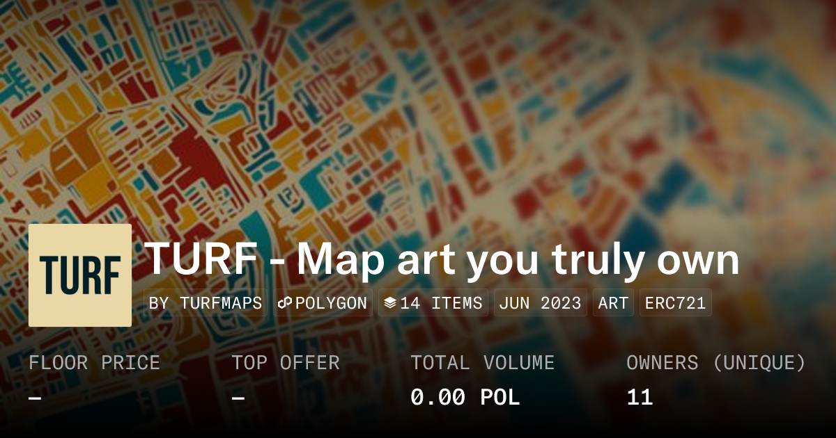 TURF - Map art you truly own - Collection | OpenSea