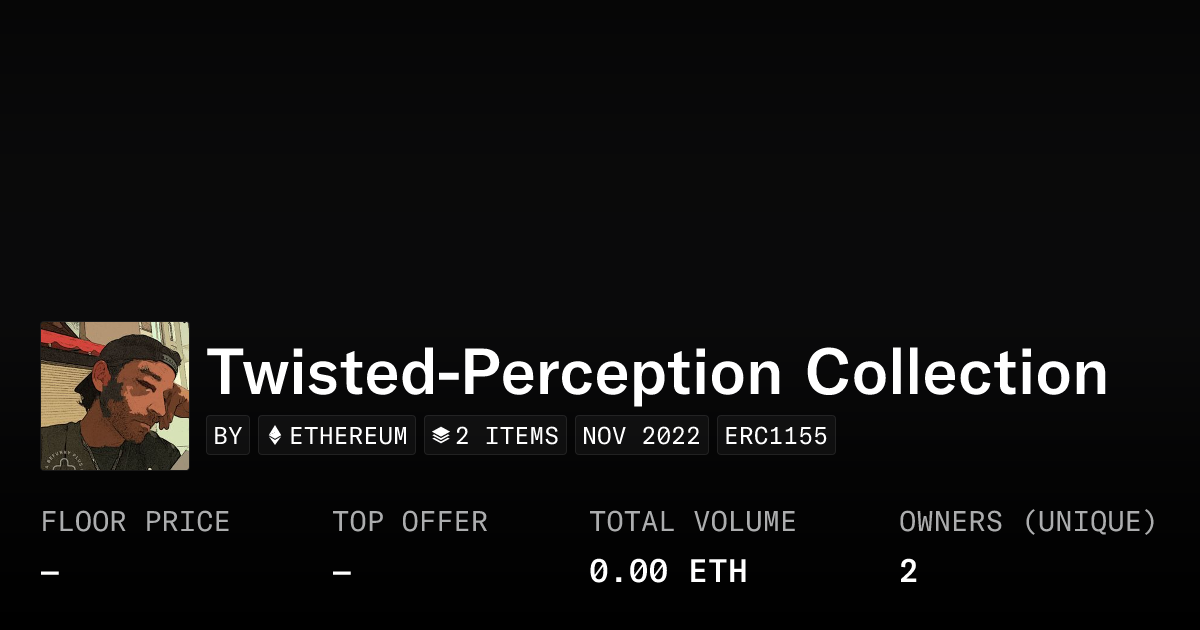 Twisted-Perception Collection - Collection | OpenSea
