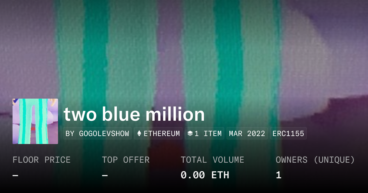 two blue million - Collection | OpenSea