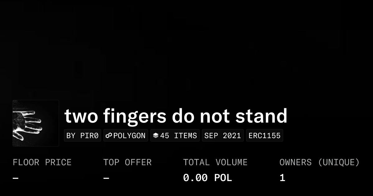 two fingers do not stand - Collection | OpenSea