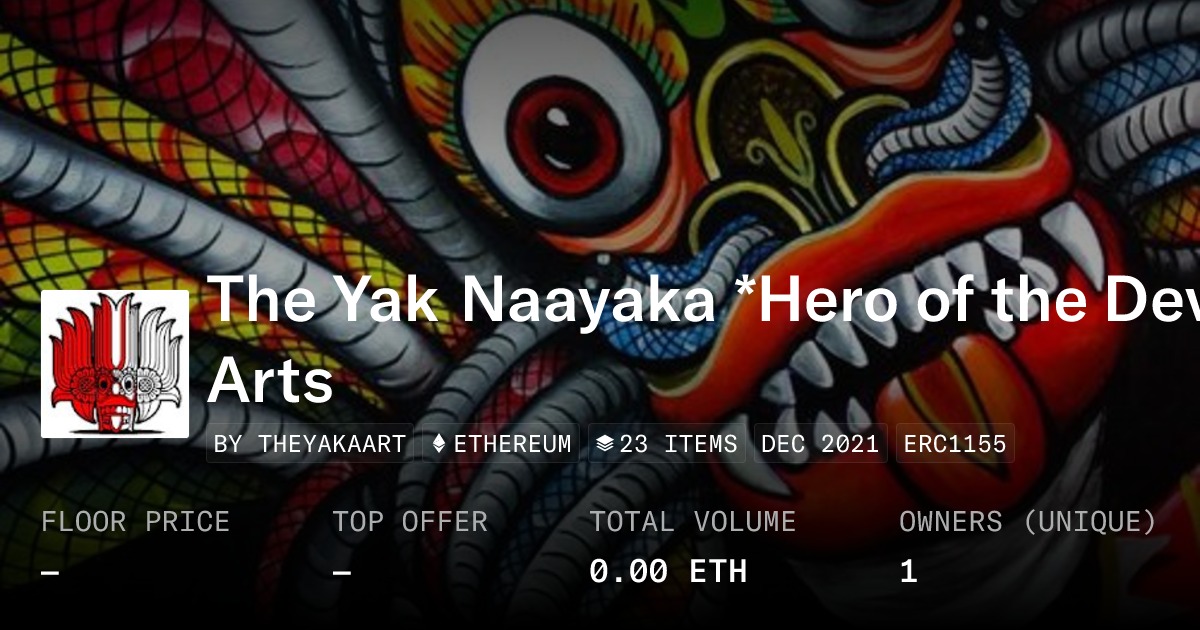 The Yak Naayaka *Hero of the Devil* Arts - Collection | OpenSea