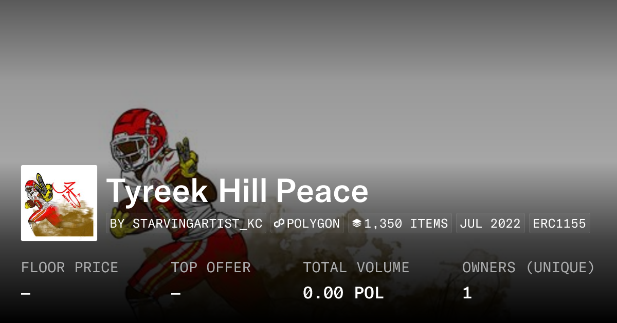 Tyreek Hill Peace - Collection | OpenSea