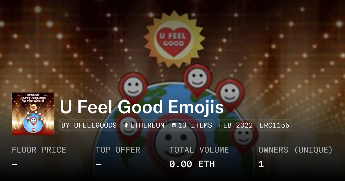 U Feel Good Emojis - Collection | OpenSea