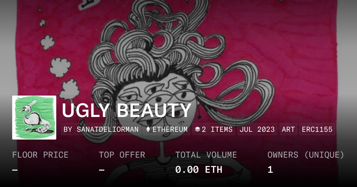 UGLY BEAUTY - Collection | OpenSea
