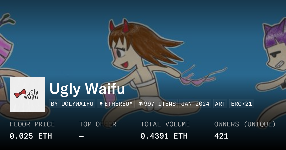 Ugly Waifu - Collection | OpenSea