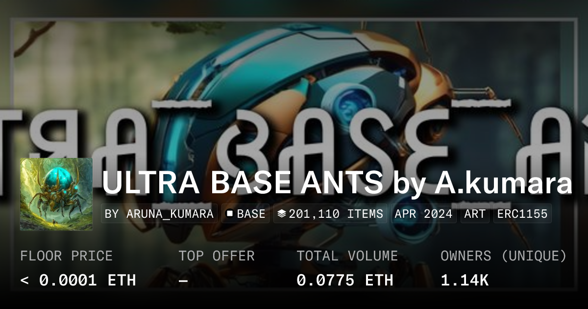 ULTRA BASE ANTS by A.kumara - Collection | OpenSea