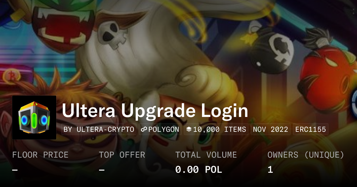 Ultera Upgrade Login - Collection | OpenSea