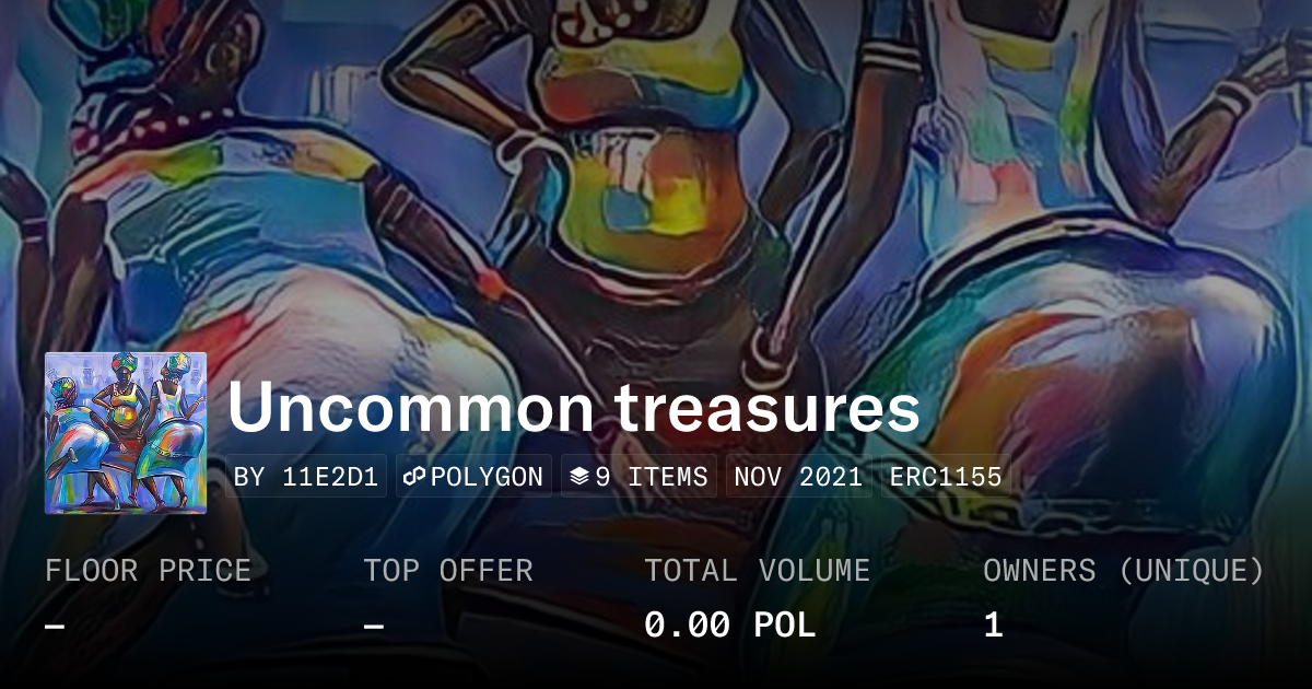 Uncommon treasures - Collection | OpenSea