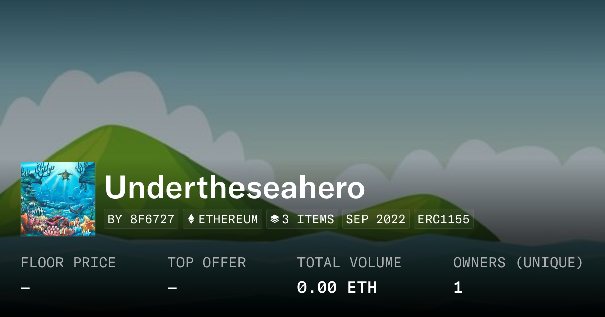 Undertheseahero - Collection | OpenSea