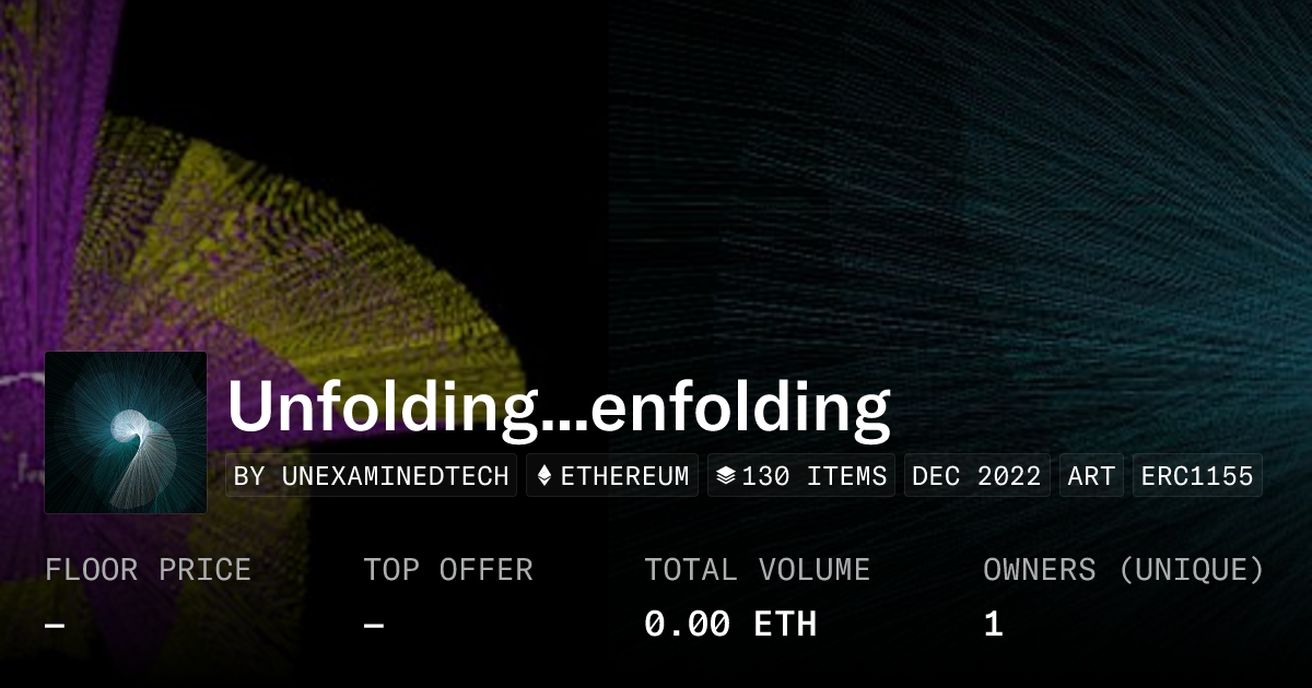 Unfolding...enfolding - Collection | OpenSea