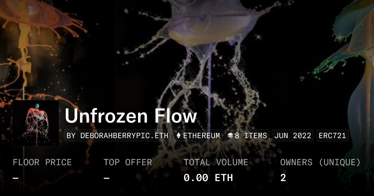 Unfrozen Flow - Collection | OpenSea