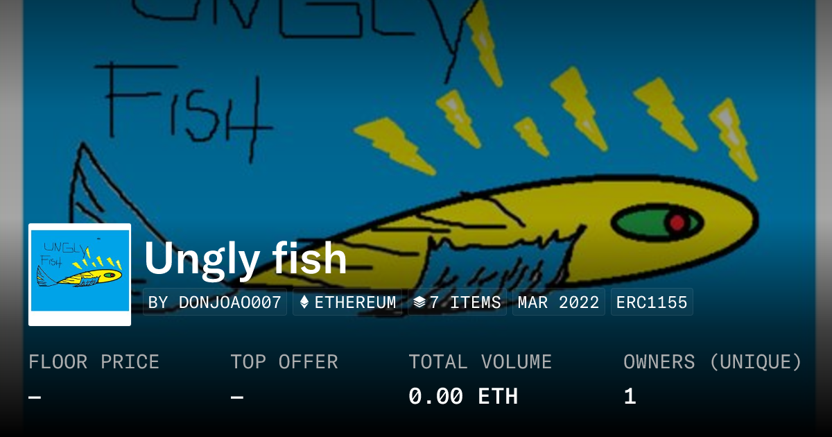 Ungly fish - Collection | OpenSea