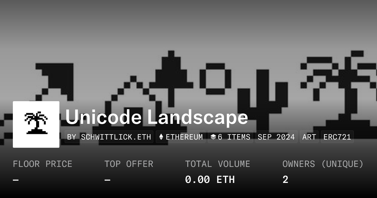 Unicode Landscape - Collection | OpenSea