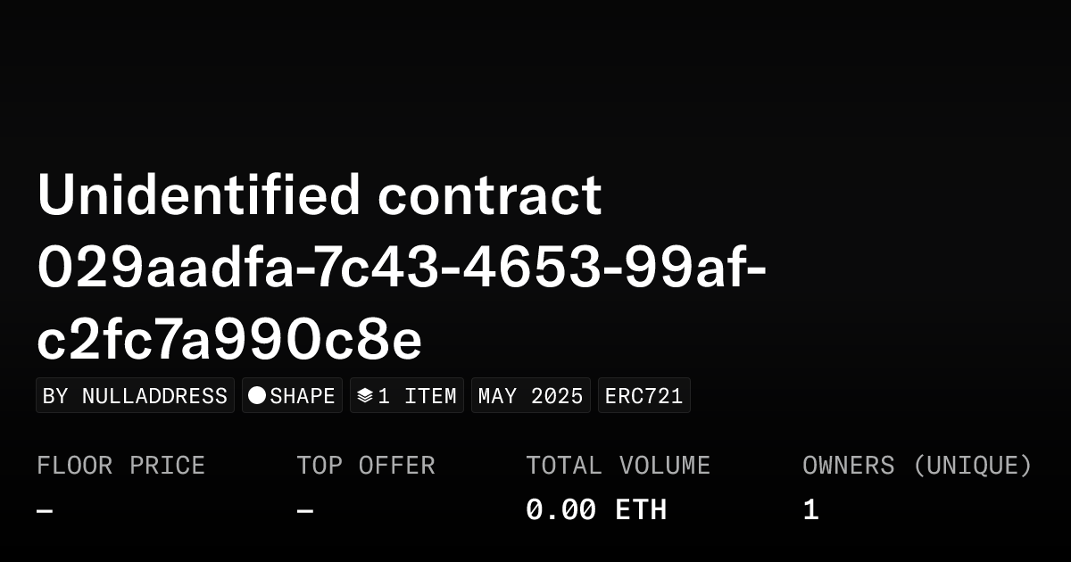 Unidentified contract 029aadfa-7c43-4653-99af-c2fc7a990c8e - Collection ...