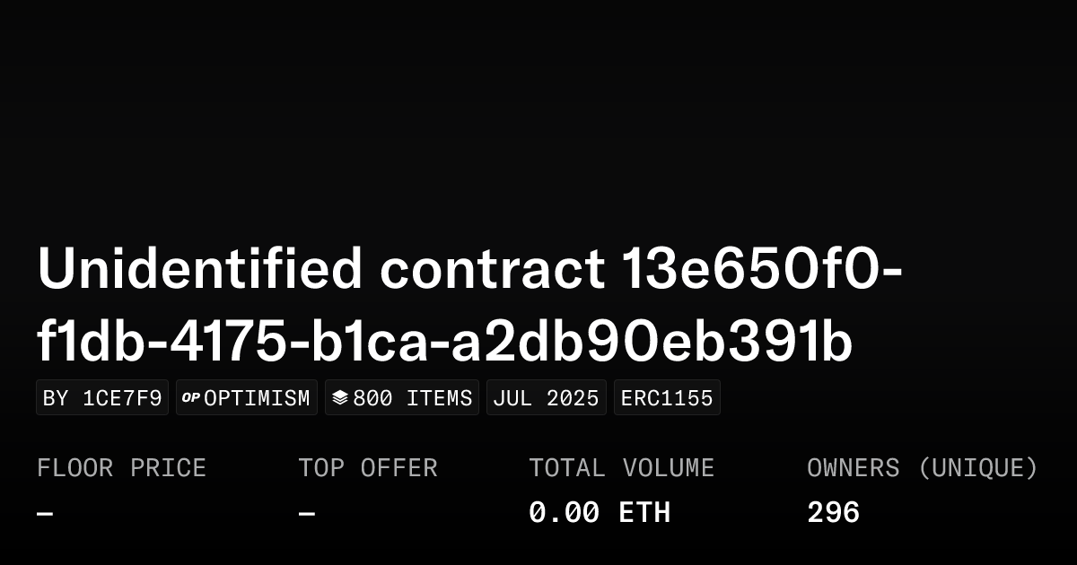 Unidentified contract 13e650f0-f1db-4175-b1ca-a2db90eb391b - Collection ...