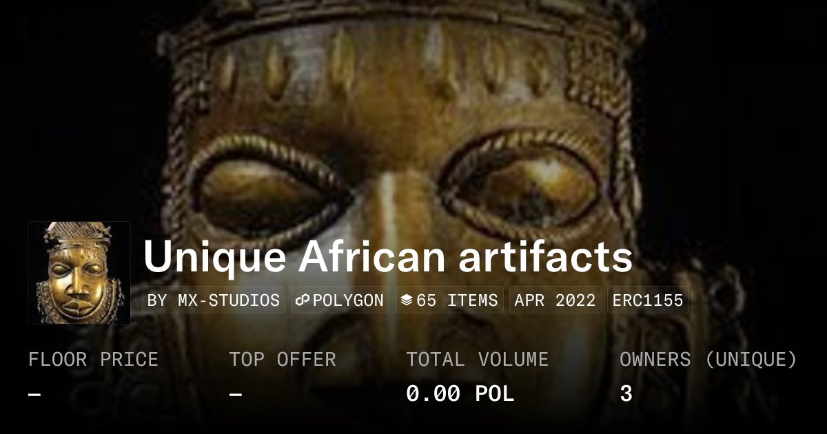 Unique African artifacts - Collection | OpenSea
