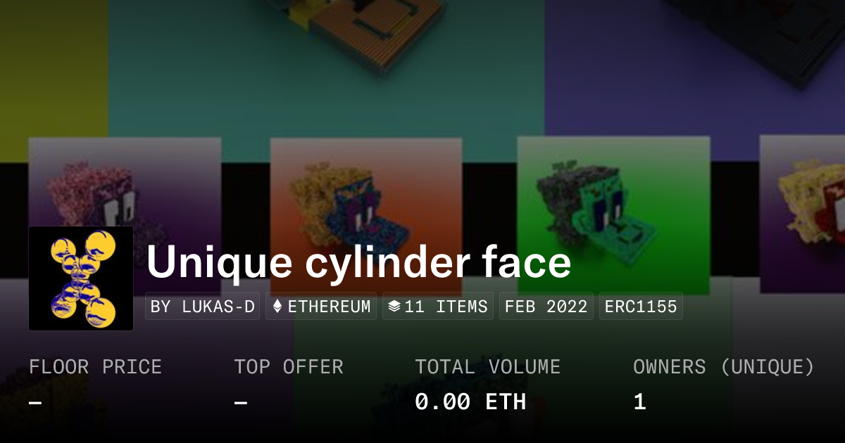 Unique cylinder face - Collection | OpenSea
