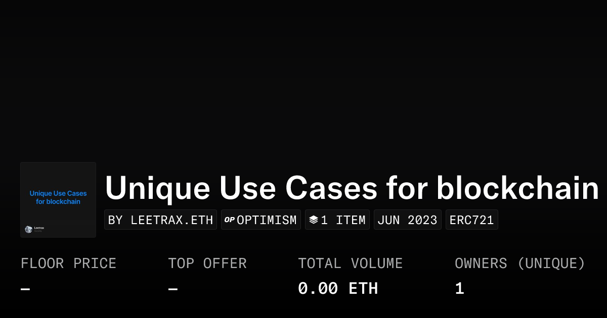 Unique Use Cases for blockchain - Collection | OpenSea