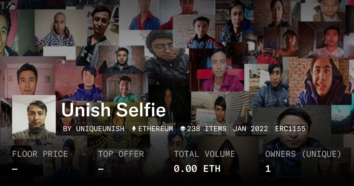 Unish Selfie - Collection | OpenSea