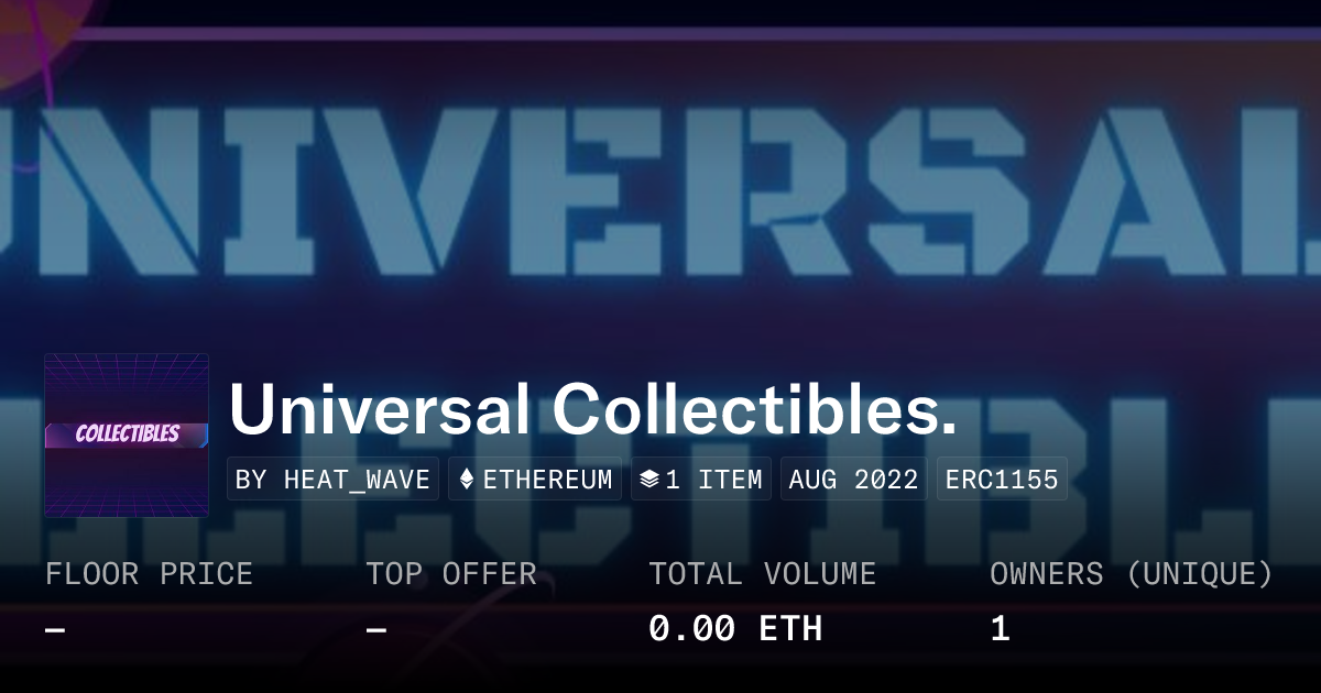 Universal Collectibles. - Collection | OpenSea