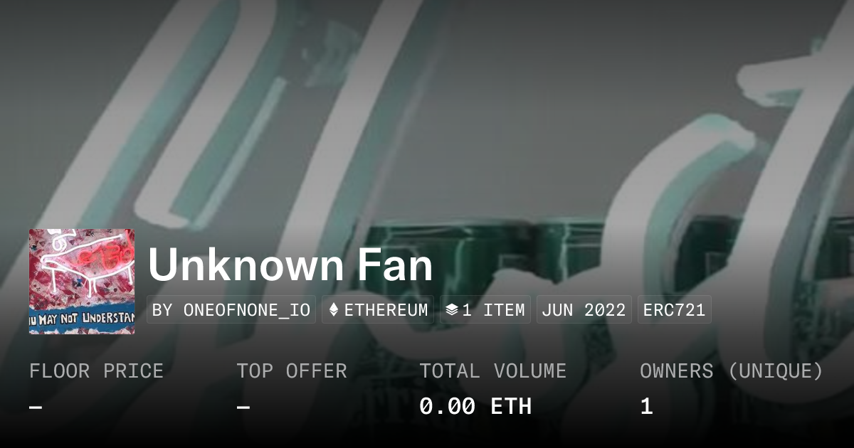 Unknown Fan - Collection | OpenSea
