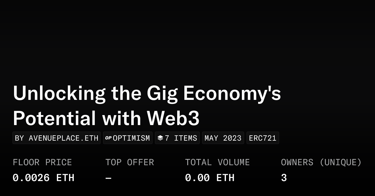 Unlocking the Gig Economy's Potential with Web3 - Collection | OpenSea