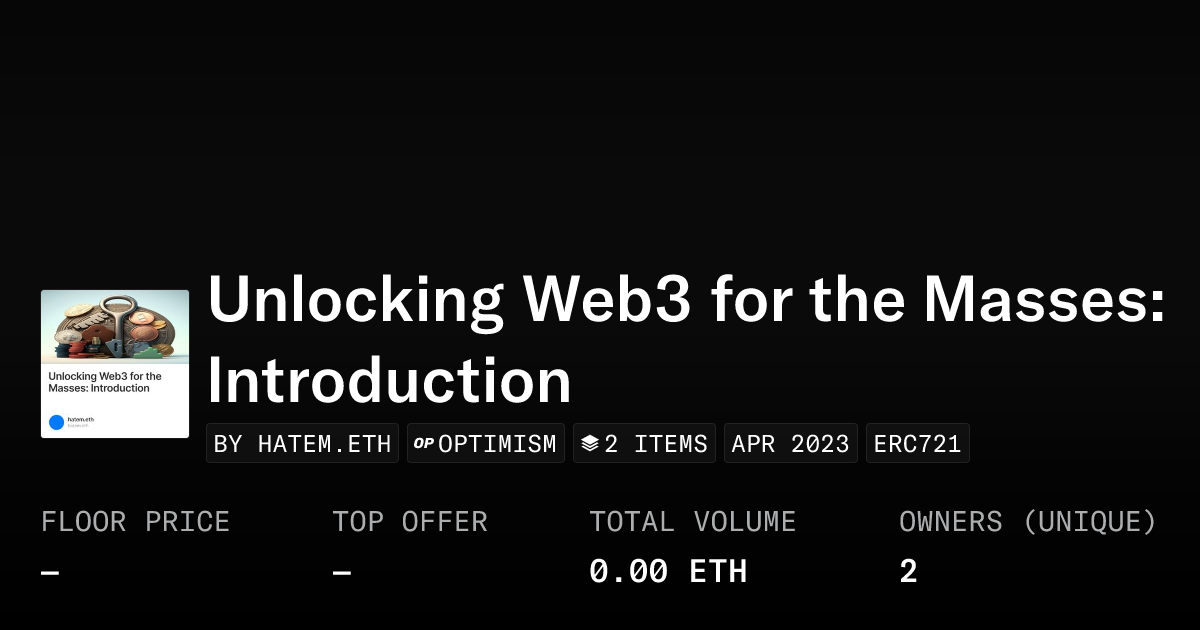 Unlocking Web3 for the Masses: Introduction - Collection | OpenSea