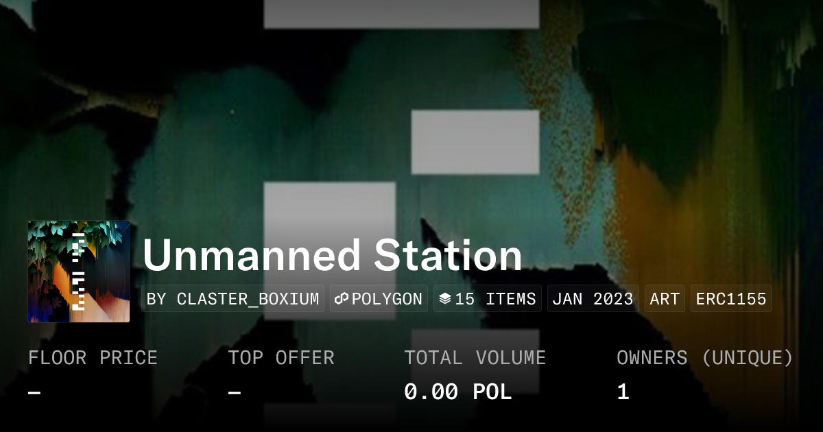 Unmanned Station - Collection | OpenSea