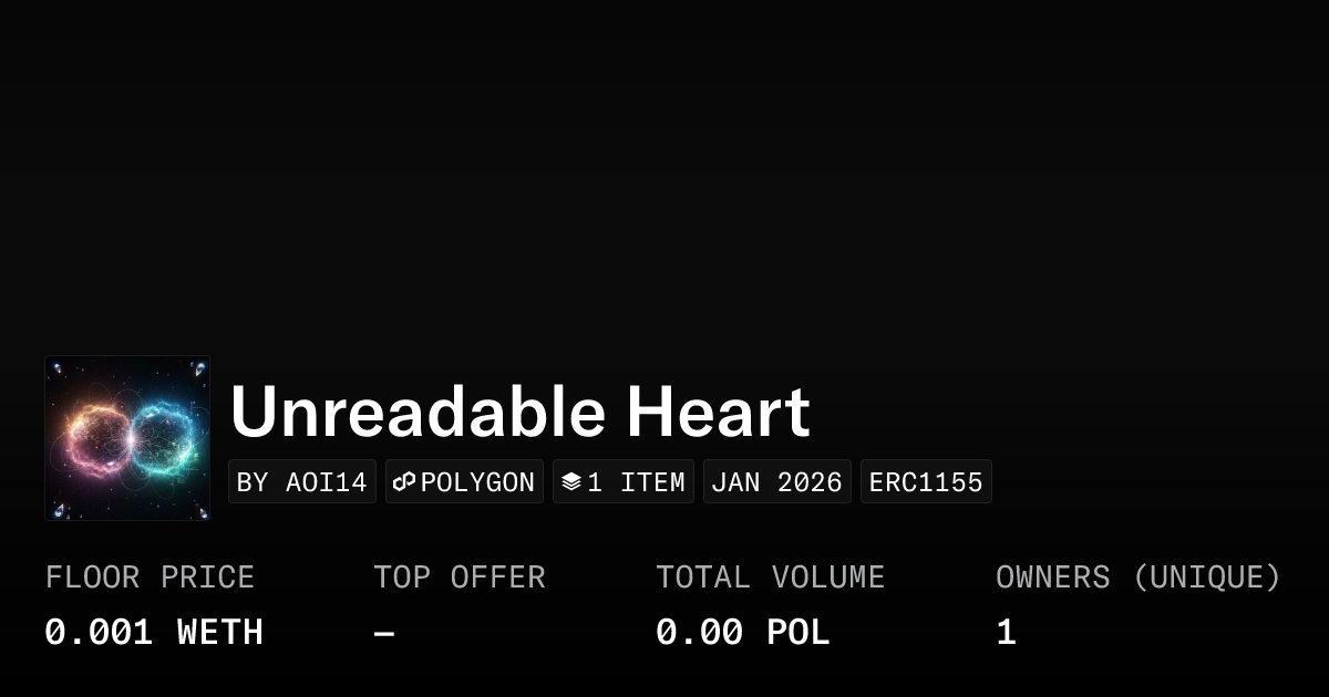 Unreadable Heart 0.001 WETH - Collection | OpenSea