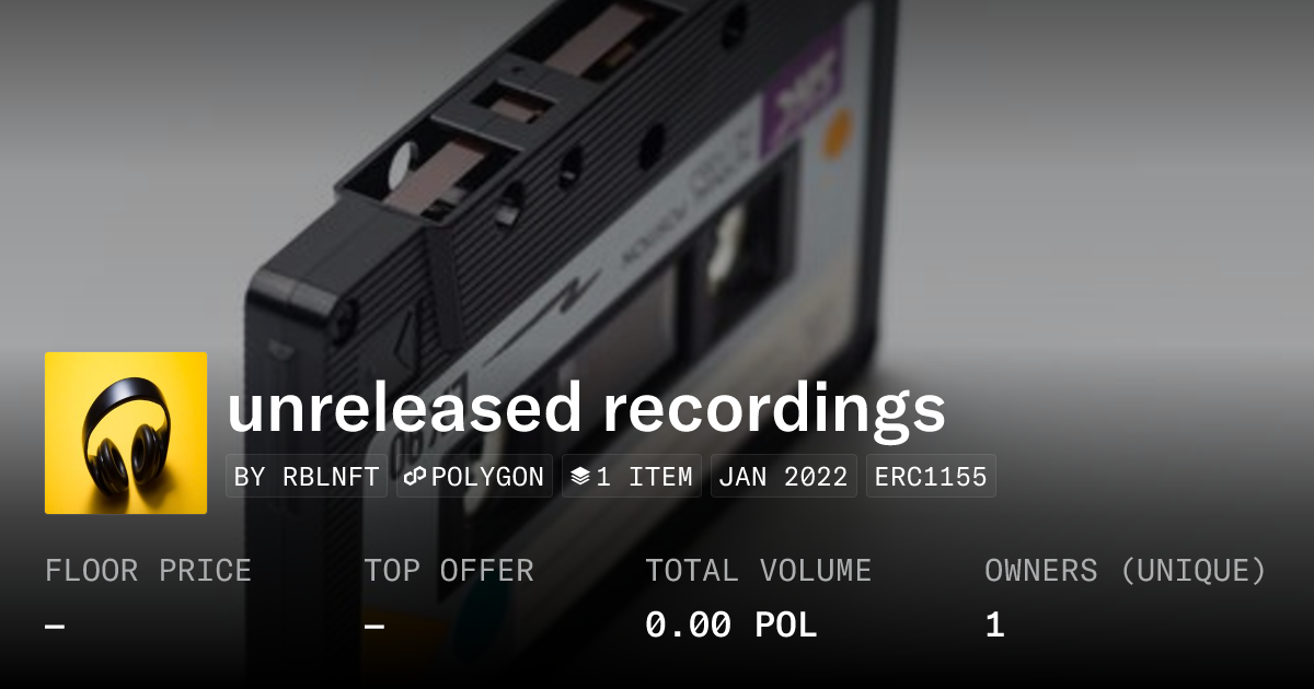 unreleased recordings - Collection | OpenSea