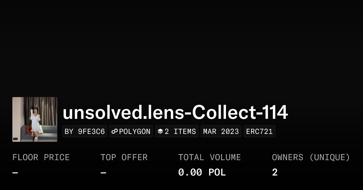 unsolved.lens-Collect-114 - Collection | OpenSea