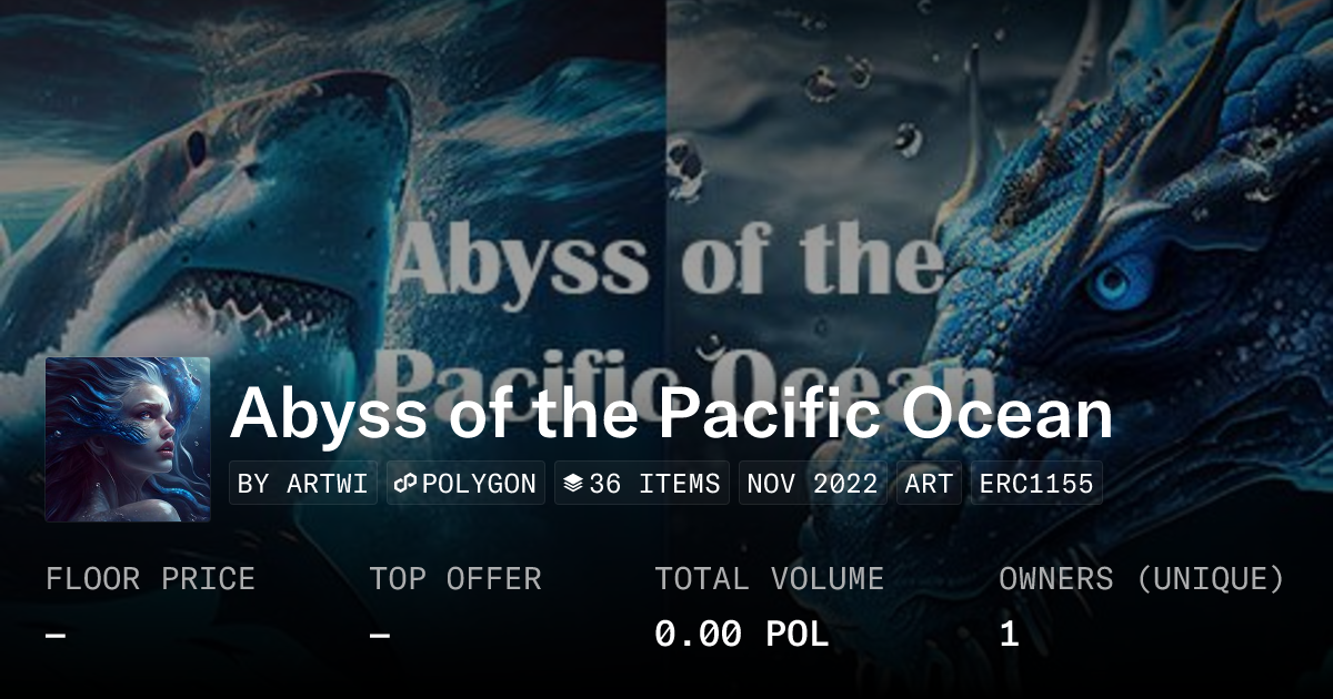 Abyss of the Pacific Ocean - Collection | OpenSea