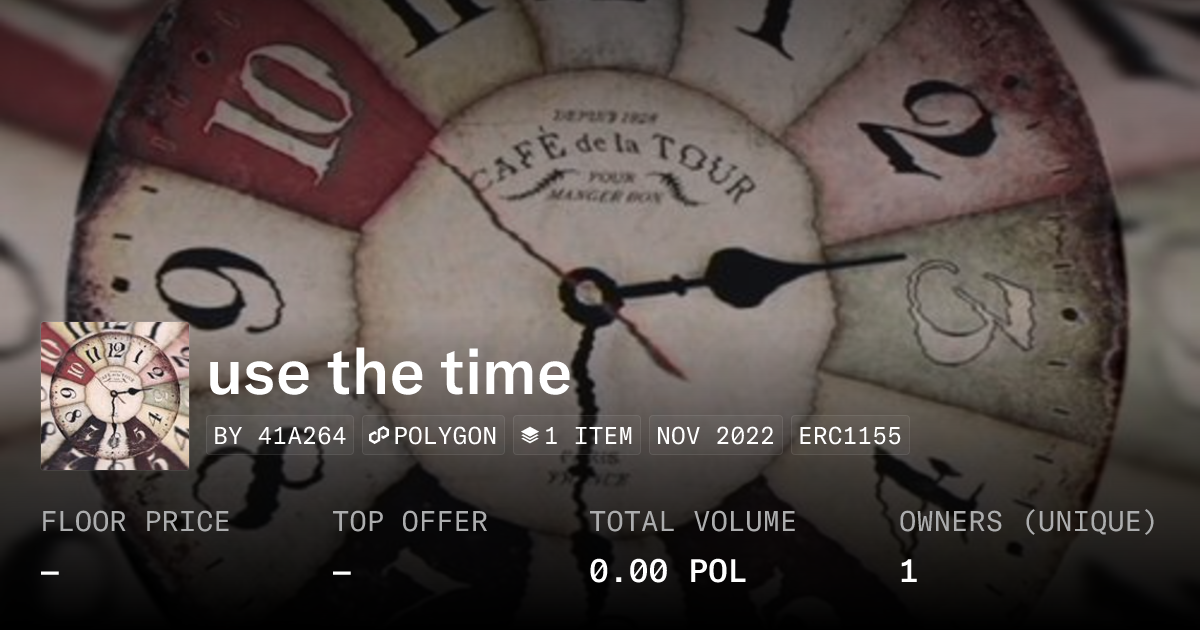 use the time - Collection | OpenSea