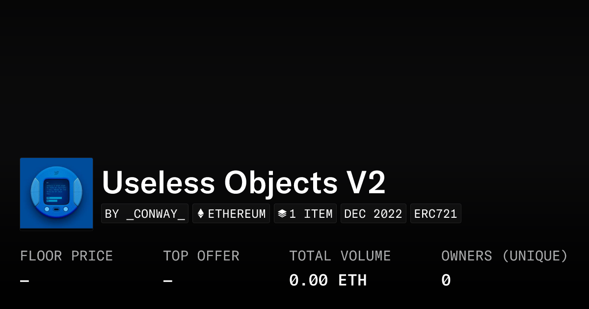 Useless Objects V2 - Collection | OpenSea