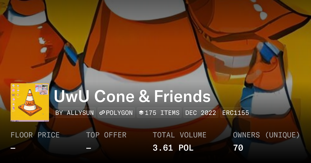 UwU Cone & Friends - Collection | OpenSea