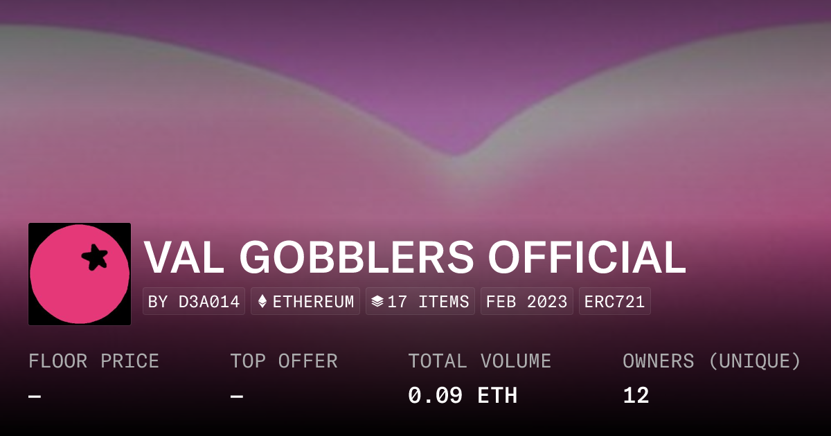 VAL GOBBLERS OFFICIAL - Collection | OpenSea