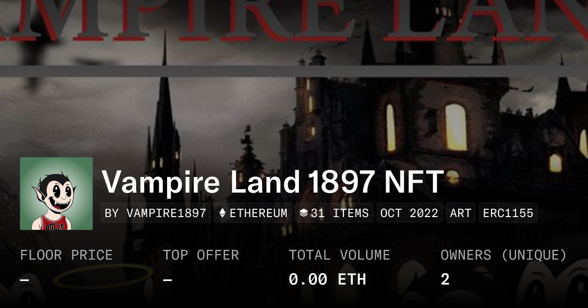 Vampire Land 1897 NFT - Collection | OpenSea