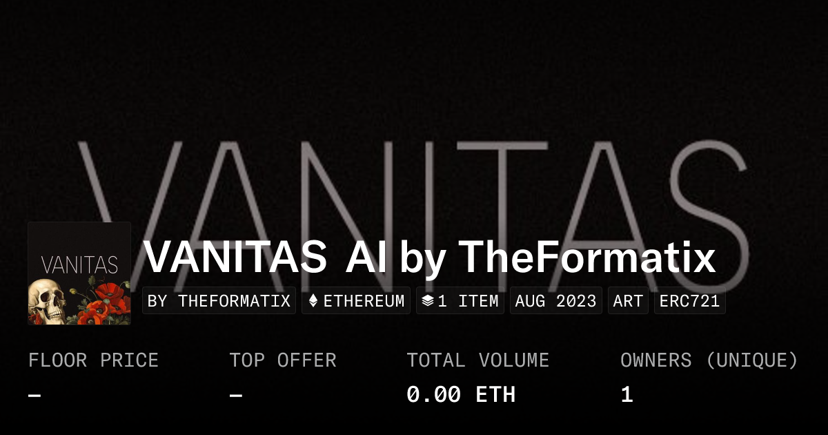 VANITAS AI by TheFormatix - Collection | OpenSea