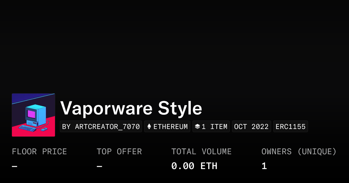 Vaporware Style - Collection | OpenSea