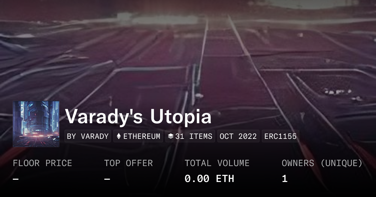Varady's Utopia - Collection | OpenSea