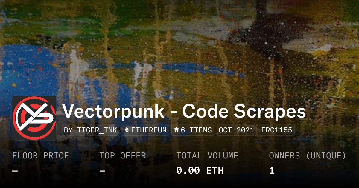 Vectorpunk - Code Scrapes - Collection | OpenSea