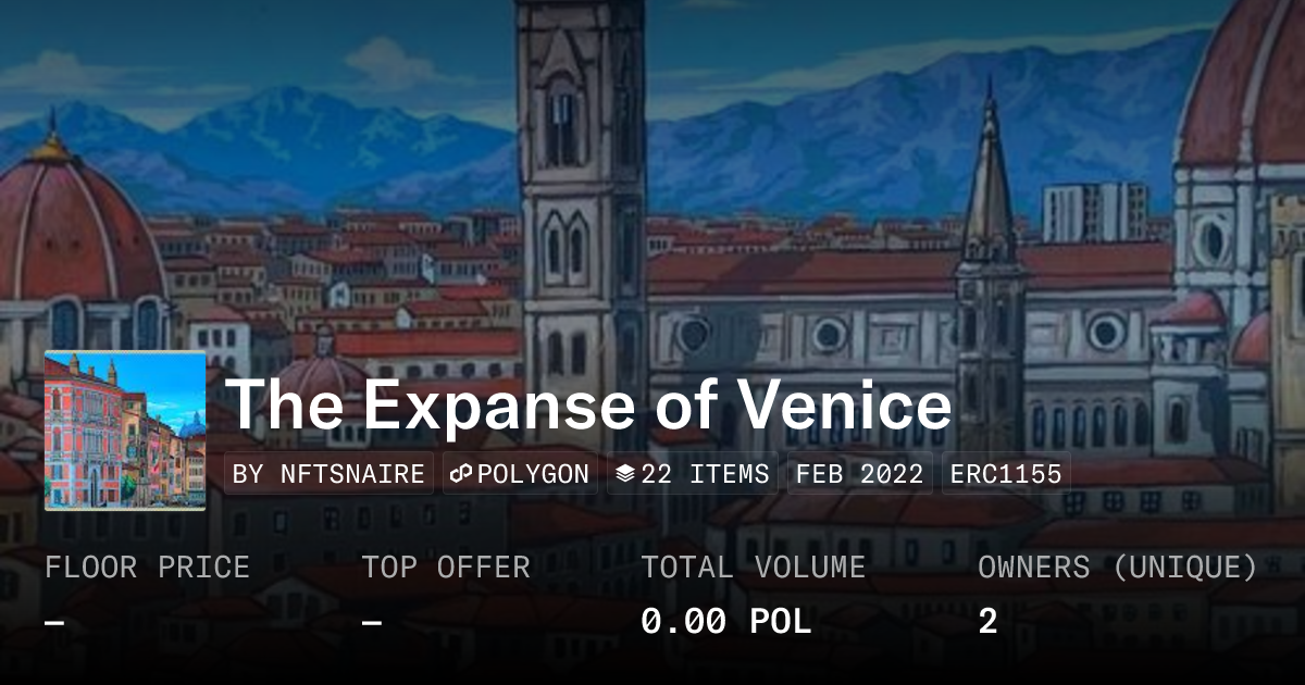 The Expanse of Venice - Collection | OpenSea