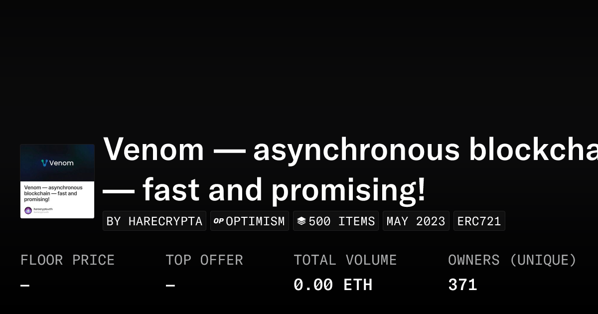 Venom — asynchronous blockchain — fast and promising! - Collection | OpenSea