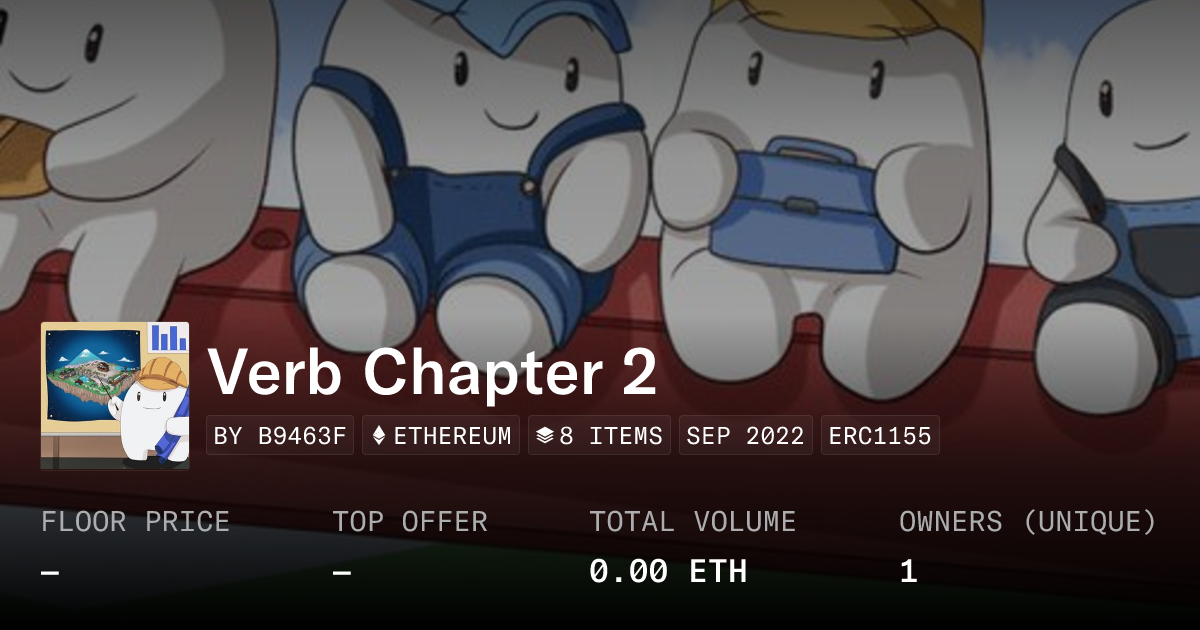 Verb Chapter 2 - Collection | OpenSea